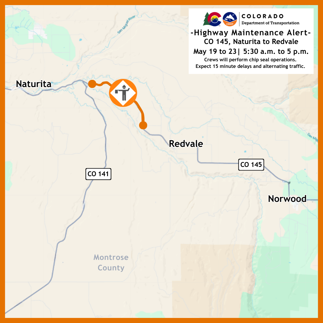 CO 145 chip seal Naturita Redvale 05192025.png — Colorado Department of ...